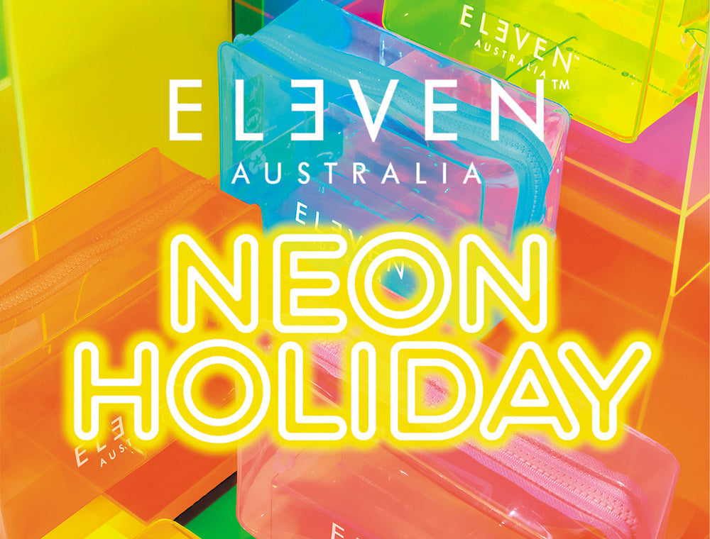 Neon Holiday – ELEVEN Australia Canada